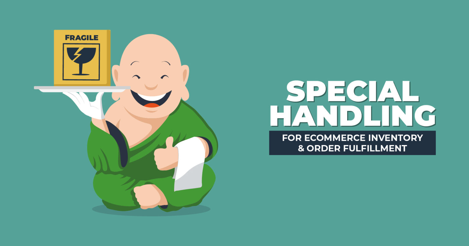 Special Handling for Ecommerce Inventory & 3PL Order Fulfillment
