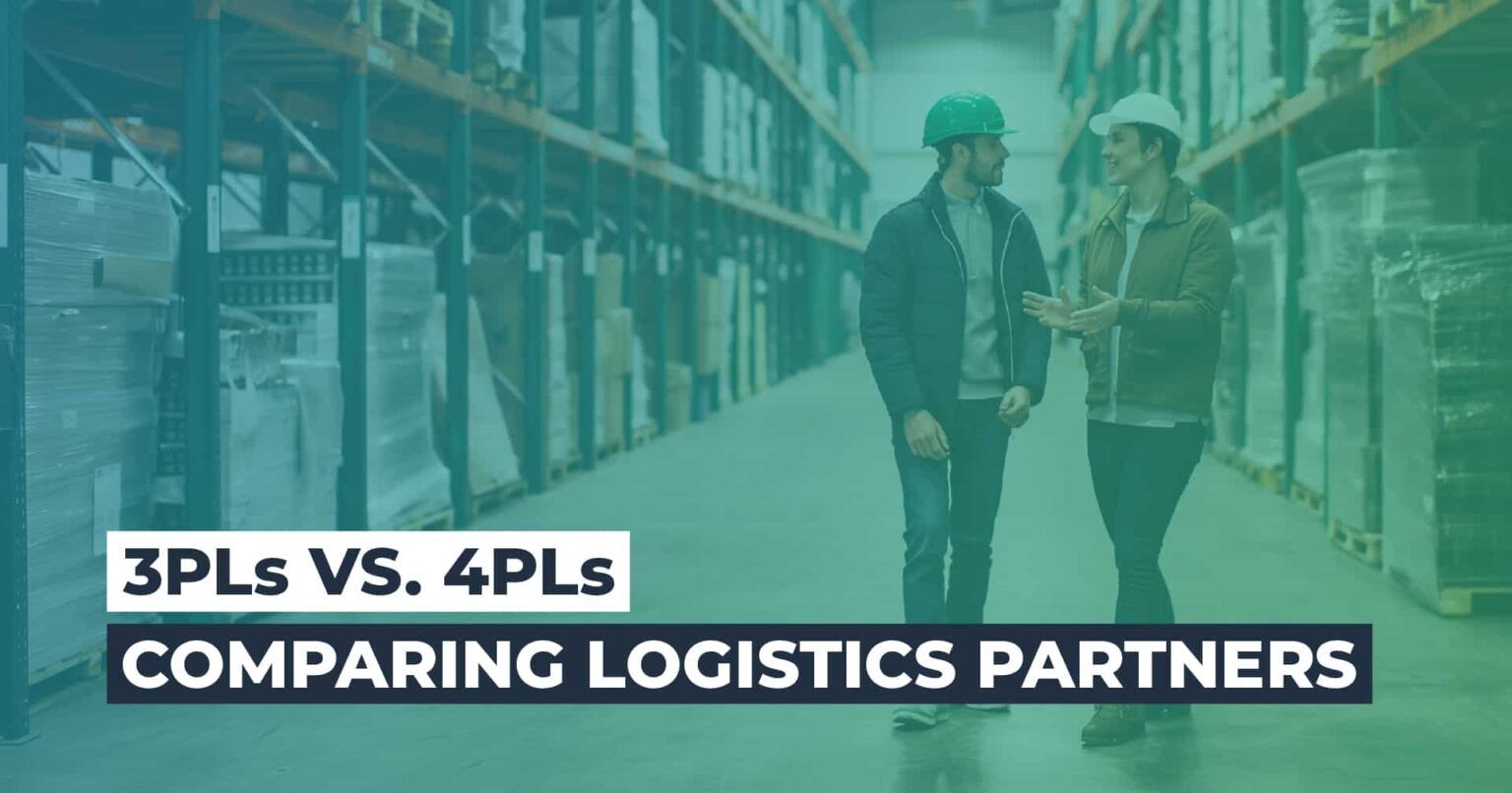 3PLs vs. 4PLs |Comparing Logistics Partners | Ecommerce