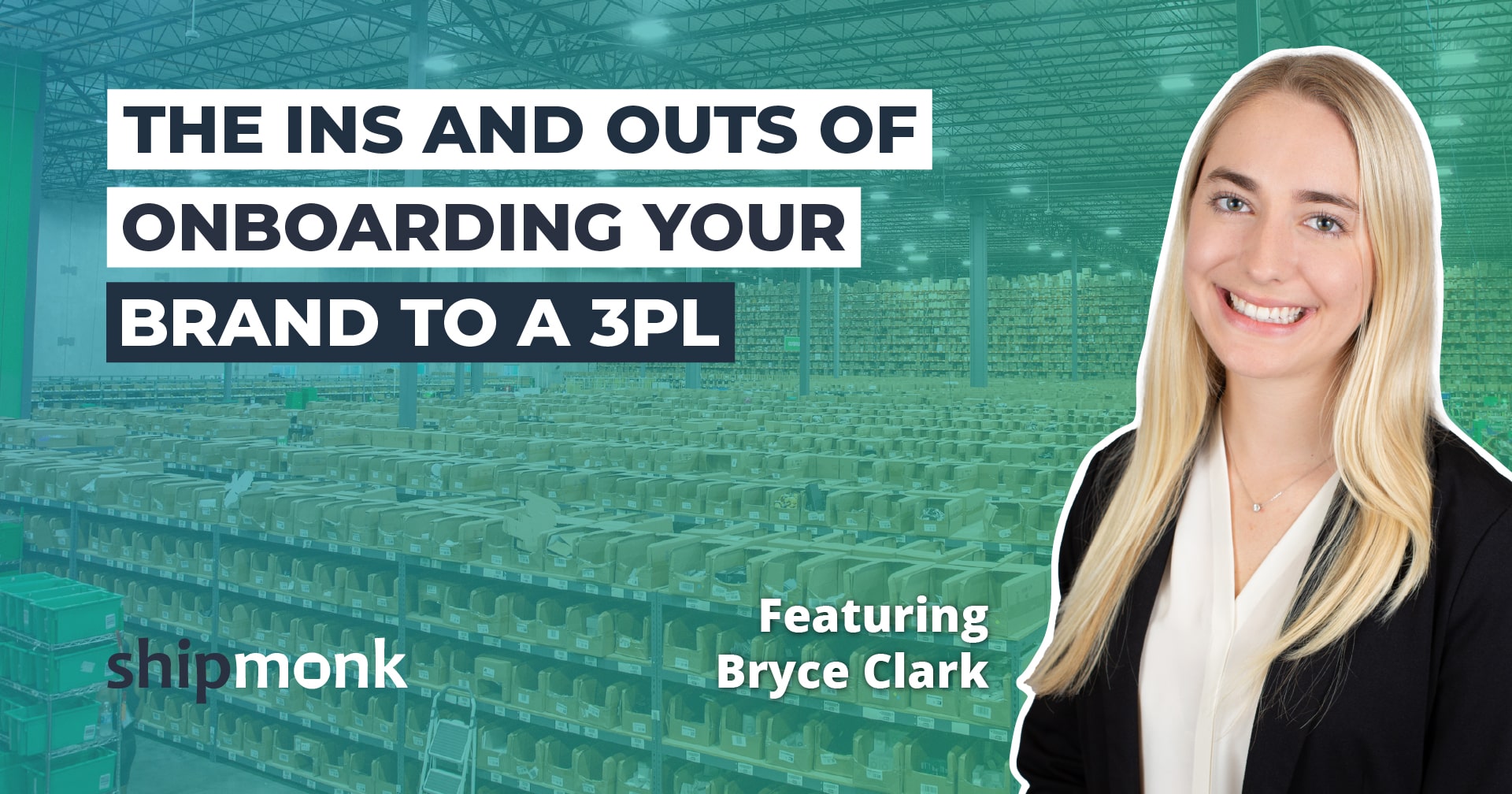 Ins & Outs of 3PL Onboarding |Feat. ShipMonk’s Bryce Clark
